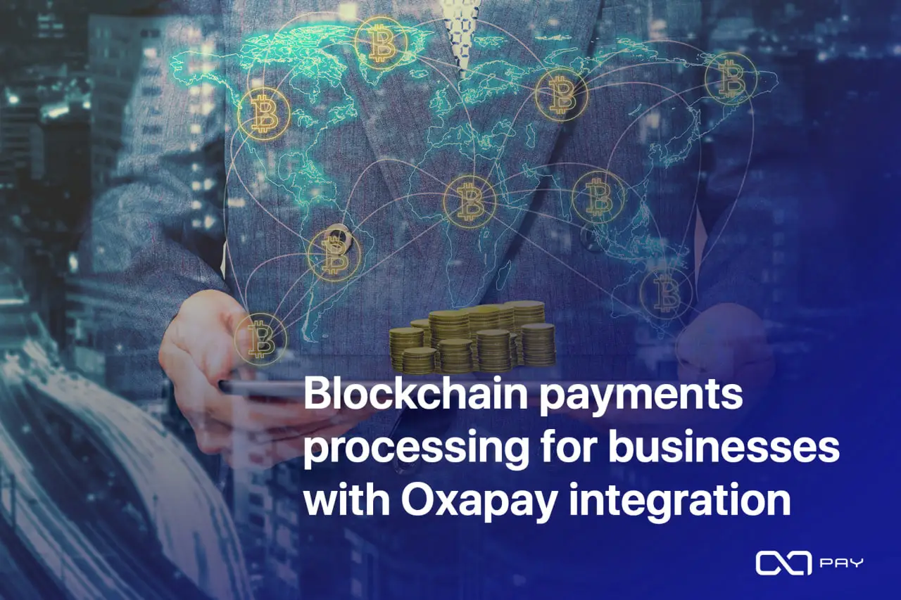 Payments Processing with Blockchain for Businesses