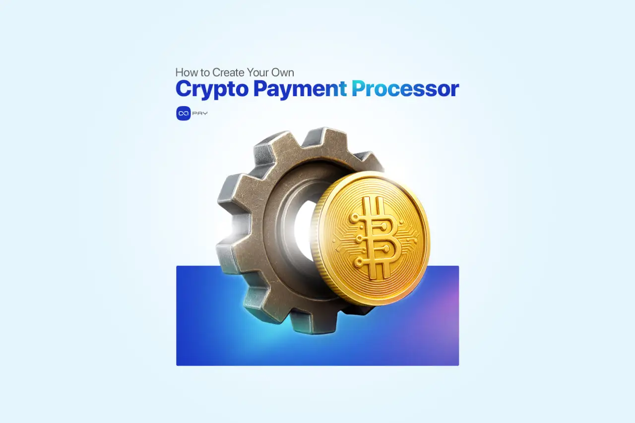 How to Create Crypto Payment processor